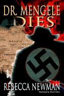Dr. Mengele Dies by Rebecca Newman: Compare Prices on New & Used Copies ...