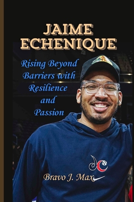 Jaime Echenique: Rising Beyond Barriers with Resilience and Passion by ...