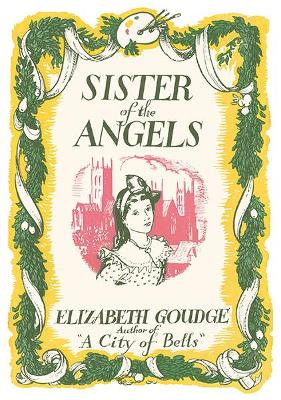 Sister of the Angels by Elizabeth Goudge: Compare Prices on New & Used ...