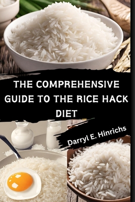 The Comprehensive Guide to the Rice Hack Diet: Featuring Premium Rice ...